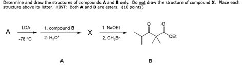 Solved Determine And Draw The Structures Of Compounds A And Chegg