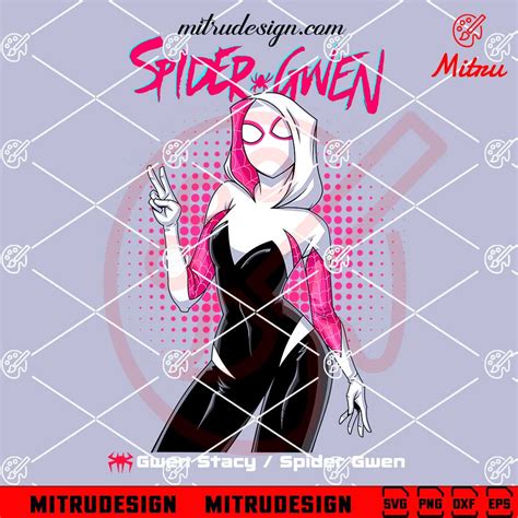 Spider Gwen Svg Gwen Stacy Girl Svg Png Dxf Eps Instant Download