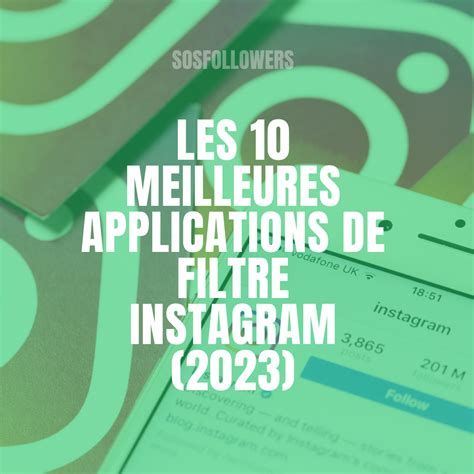 Les 10 Meilleures Applications De Filtre Instagram 2023