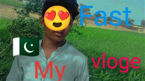 My Fast Vloge 🇵🇰 Youtube 😍 Youtube