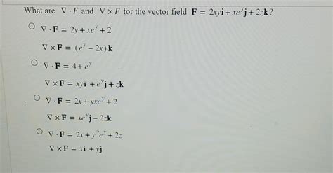 Solved What Are ∇⋅f And ∇×f For The Vector Field