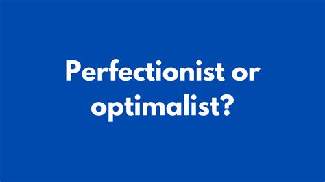Perfectionism Vs Excellence Seeking Optimalism Sonya Looney