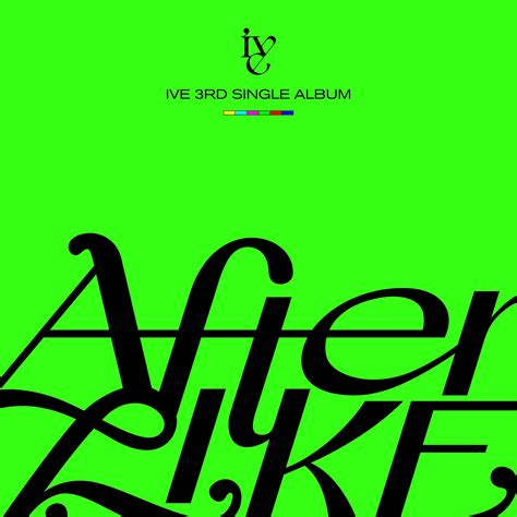 Ive아이브 After Like 애프터 라이크 뮤비가사