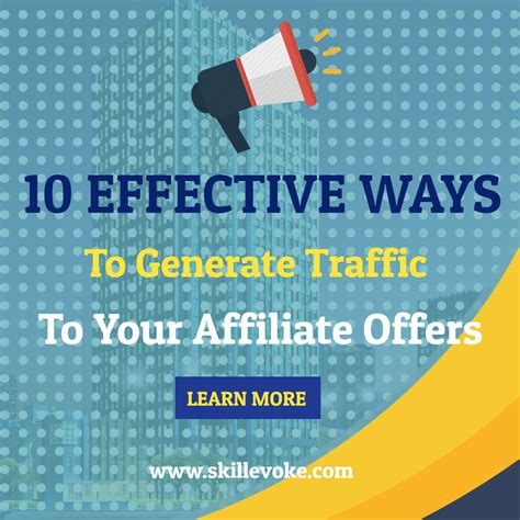 10 Effective Ways To Generate Traffic To Your Affiliate Offers Skillevoke