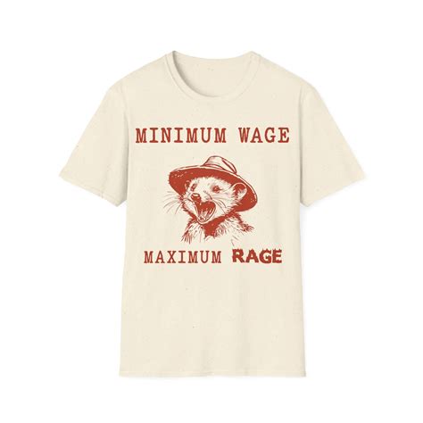 Minimum Wage Maximum Rage Raccoon Shirt Ashbubble