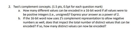 Solved Two S Complement Concepts Pts Pt For Each Chegg