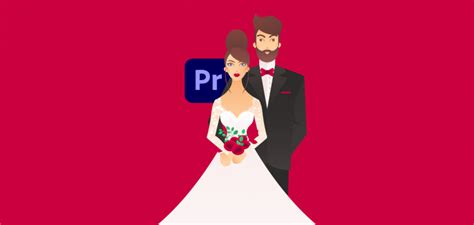 10 Best Premiere Pro Wedding Templates For 2025