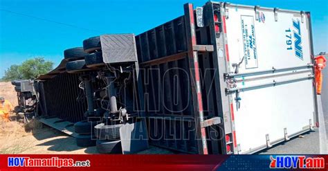 Hoy Tamaulipas Accidente En Tamaulipas Trailero Se Salva De Milagro