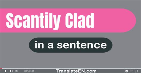 Scantily Clad In A Sentence