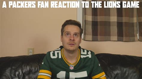 A Packers Fan Reaction To The Lions Game Nfl Week 18 Youtube