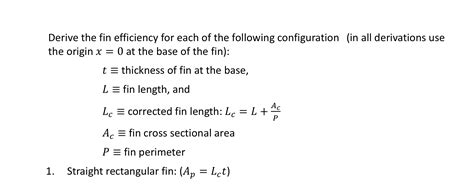 Solved Derive The Fin Efficiency For Each Of The Following
