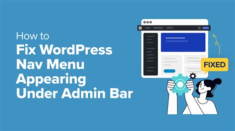How To Fix WordPress Nav Menu Appearing Under Admin Bar CyberedTechs