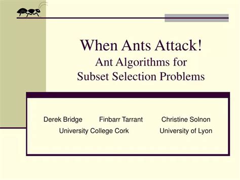 Ppt When Ants Attack Ant Algorithms For Subset Selection Problems