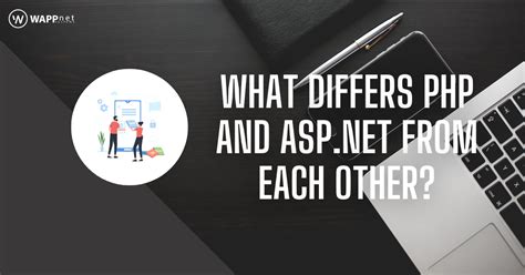 Which Is Better For Developing Apps Asp Net Or PHP