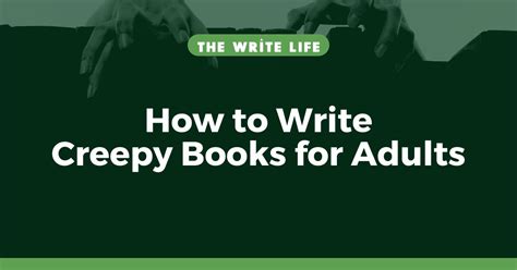 How To Write Creepy Books For Adults