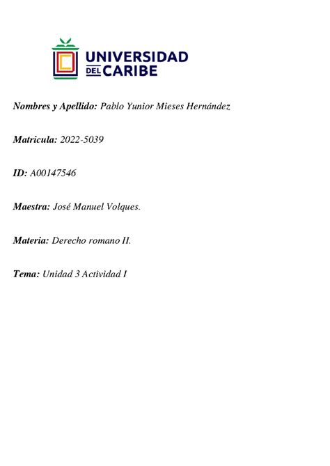 Unidad 3 Actividad 1 Derecho Romano 2 LOMoAR CPSD 20184700 Nombres Y