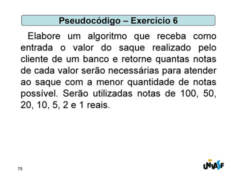 Aula5 Análise de Algoritmos Pseudocódigo Exercício 6 Elabore um