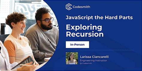 In Person Exploring Recursion In Javascript December 21 2023 Online