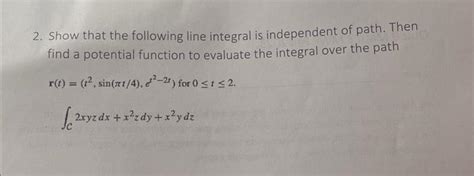 Solved 2 Show That The Following Line Integral Is
