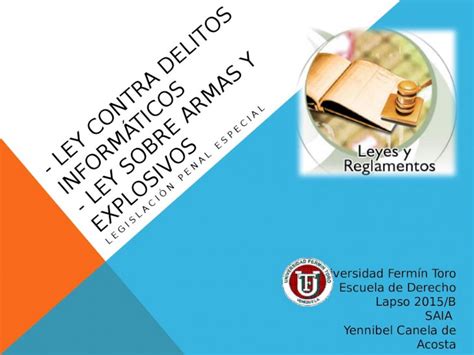 Pptx Ley Contra Delitos Informáticos Y Ley Sobre Armas Y Explosivos
