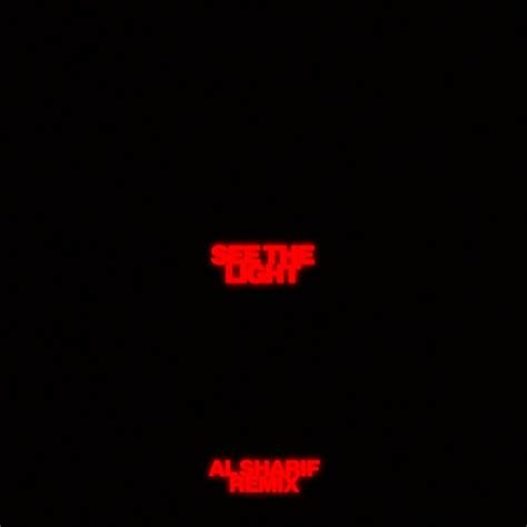 Stream Swedish House Mafia Ft Fridayy See The Light Al Sharif Remix