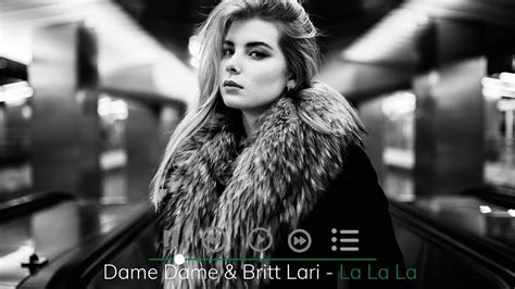 Dame Dame And Britt Lari La La La Youtube