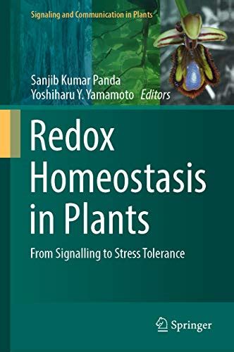Redox Homeostasis In Plants From Signalling To Stress Tolerance By