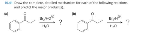 Solved 10.41 Draw the complete, detailed mechanism for each | Chegg.com