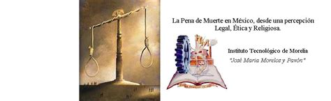 La Pena De Muerte En Mexico ESTUDIO DE CASO LA PENA DE MUERTE EN MEXICO