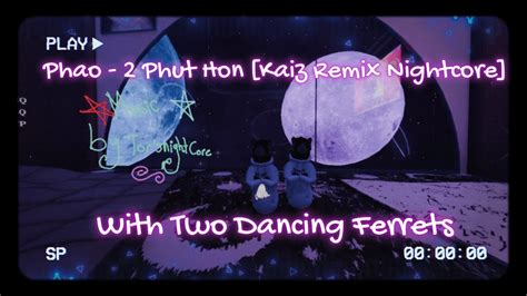 Phao 2 Phut Hon Kaiz Remix Nightcore Youtube