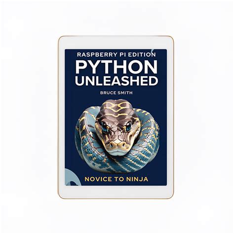 Shop Python Unleashed Novice To Ninja Raspberry Pi Edition Ebook
