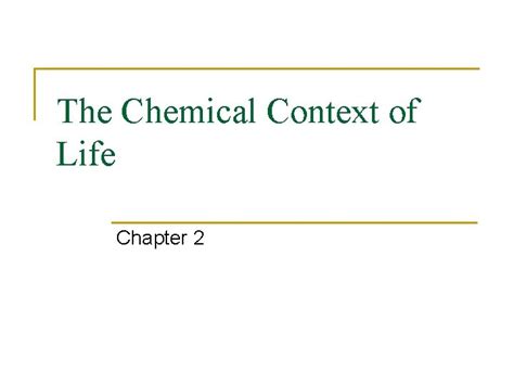 The Chemical Context Of Life Chapter 2 The