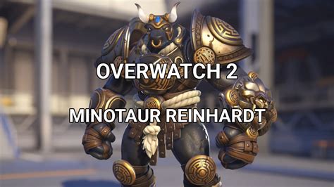 Overwatch 2 Minotaur Reinhardt Legendary Skin Ow2 Youtube