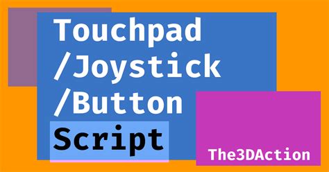 Touchpadjoystickbutton Script Input Management Unity Asset Store