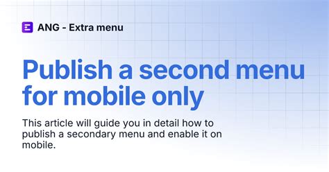 Publish A Second Menu For Mobile Only ANG Extra Menu