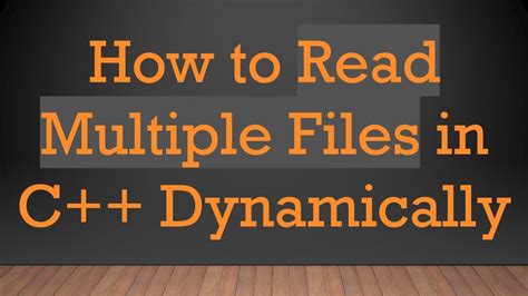 How To Read Multiple Files In C Dynamically Youtube