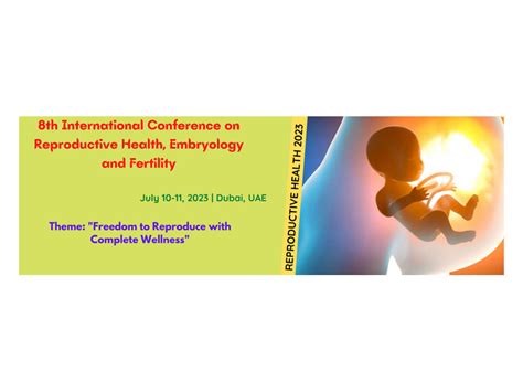 8th International Conference On Reproductive Health Embryology And