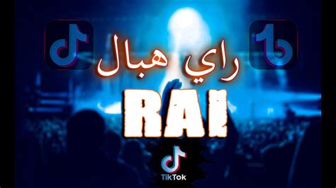 Top Tiktok Rai Mix Dj 2023 راي هبال أحسن أغاني تيكتوك Rai Remix Youtube