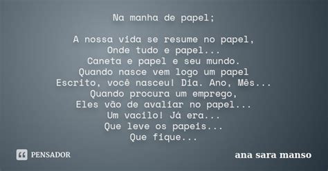 Na Manha De Papel A Nossa Vida Se Ana Sara Manso Pensador