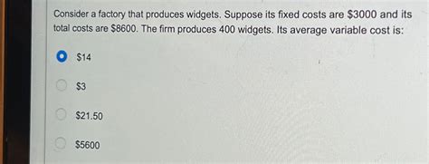 Solved Consider A Factory That Produces Widgets Suppose Its Chegg