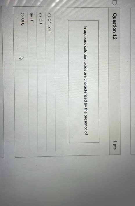 Solved Question 121 ﻿ptsIn aqueous solution, acids are | Chegg.com
