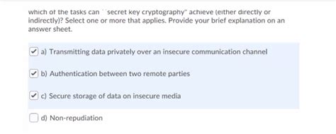 Solved Which Of The Tasks Can Secret Key Cryptography Chegg Com