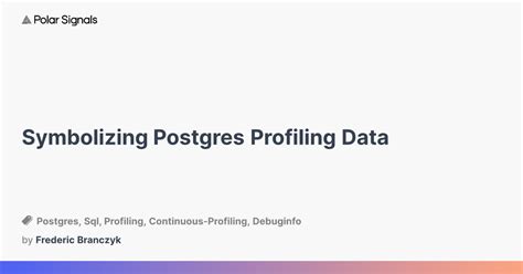 Symbolizing Postgres Profiling Data