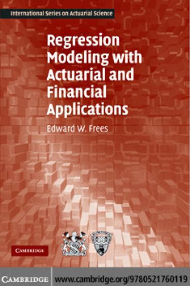 Download Regression Modeling With Actuarial And Financial Applications