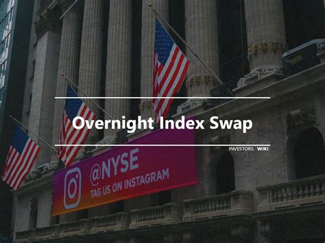 Overnight Index Swap Investor S Wiki