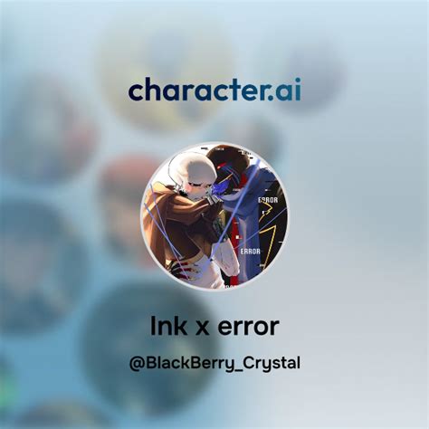 Chat With Ink X Error Character Ai Ai Chat Reimagined Your Words Your World