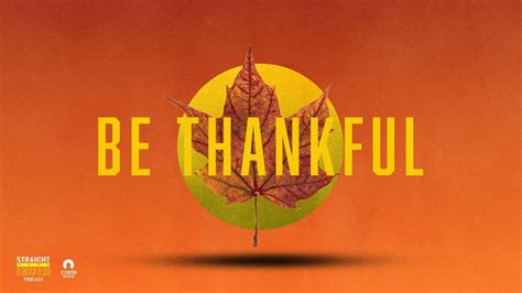 Be Thankful