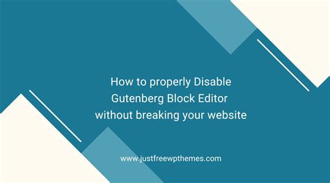 How To Properly Disable Gutenberg Block Editor Without Breaking Your