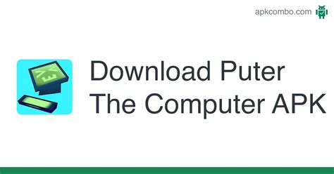 Puter The Computer Apk Android Game Free Download