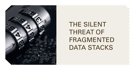 The Security Risks Of Fragmented Data Stacks Unmasking The Silent Threat